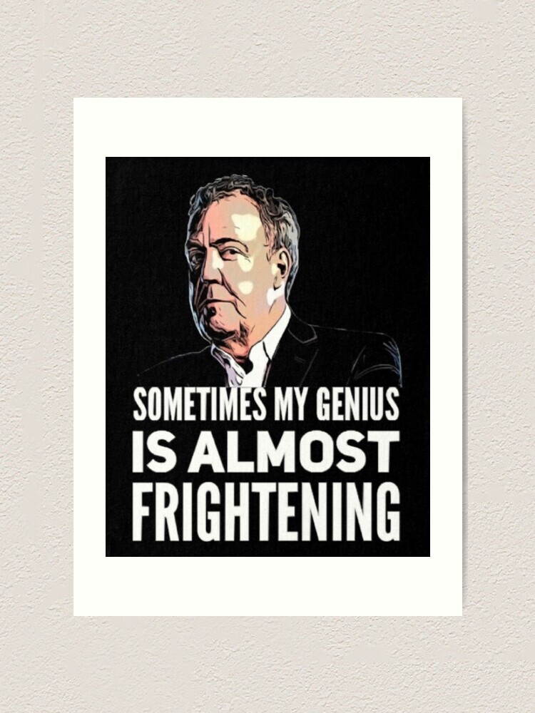 "Jeremy Clarkson "Sometimes My Genius Is Almost Frightening ...