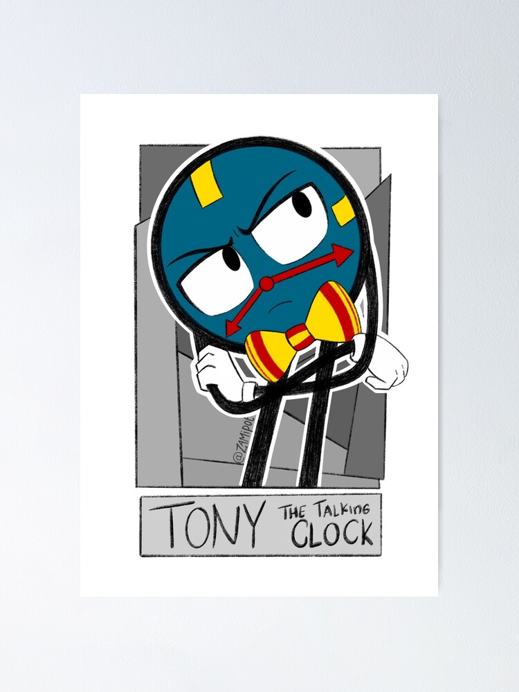 "[DHMIS] Tony the talking Clock" Poster by ZamiPot | Redbubble