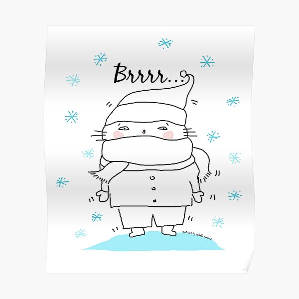 Poster « Brrr ... il fait froid dehors! / Doodle de chat », par eyecreate | Redbubble