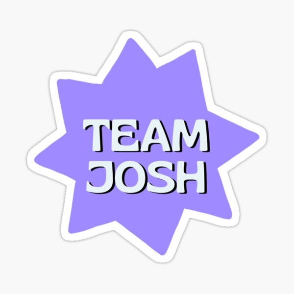 "Team Josh " Sticker for Sale by RiddleGenZ | Redbubble