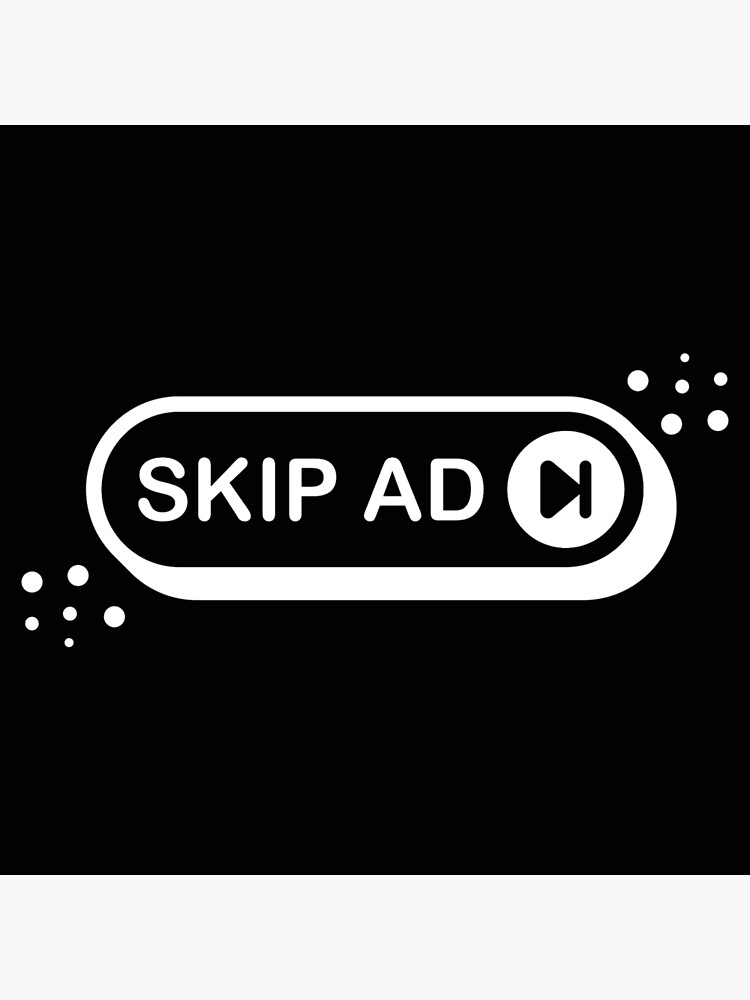"Ad Break Skip Ad" Poster for Sale by moslemabid233 | Redbubble