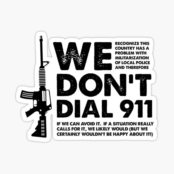 ""We don't dial 911" with nuance" Sticker for Sale by connorpage ...