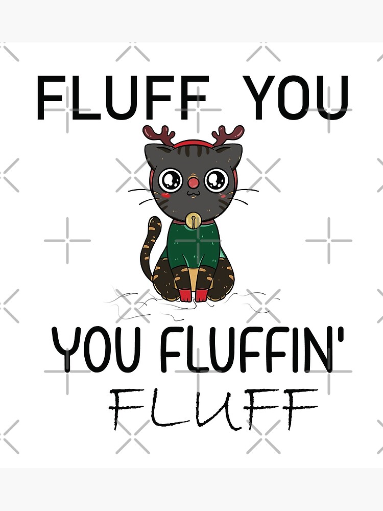 "Fluff You Fluffin' Fluff Cute Funny Cat Meme" Canvas Print by MORADRIF ...