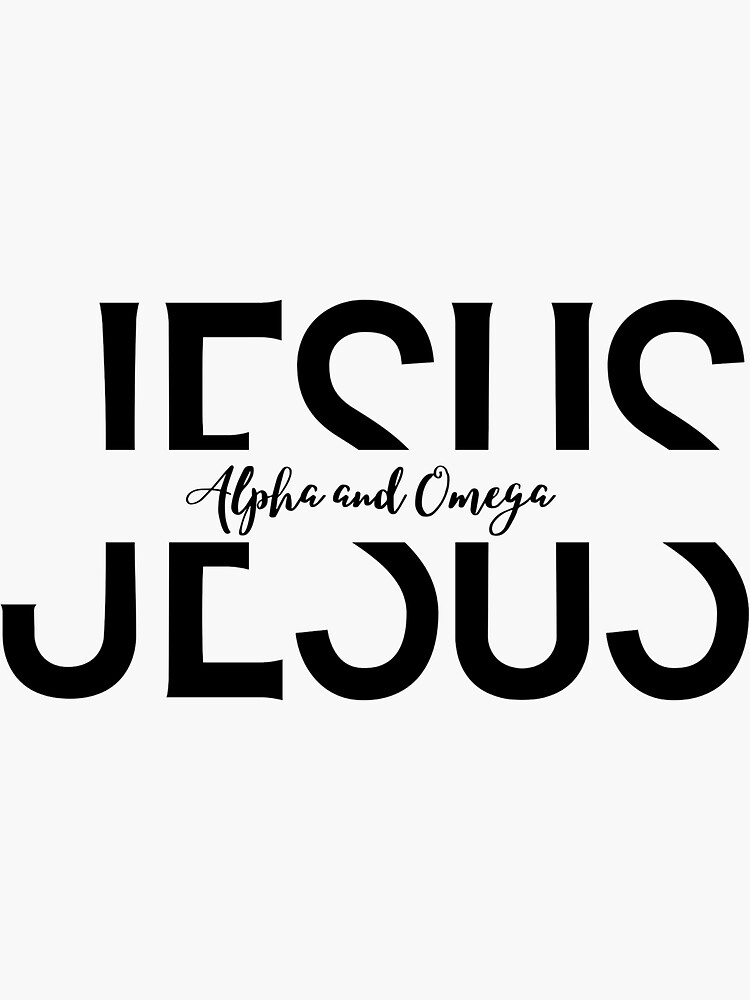 "Jesus Alpha and Omega" Sticker for Sale by LightGear | Redbubble