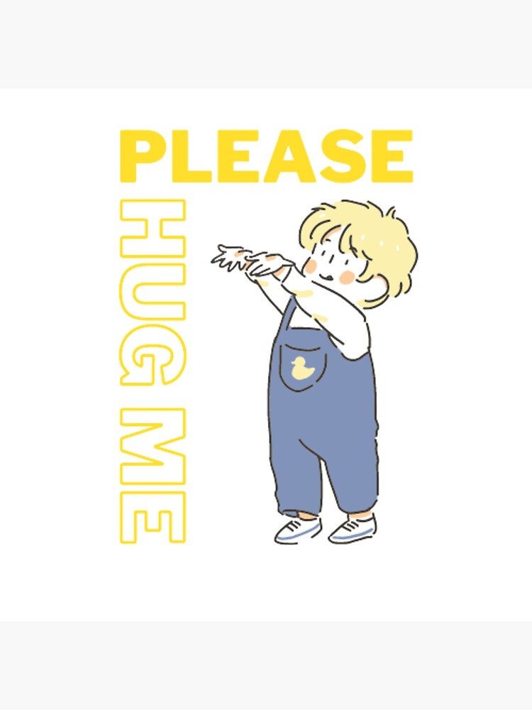 "please hug me" Poster for Sale by Do-my-best | Redbubble