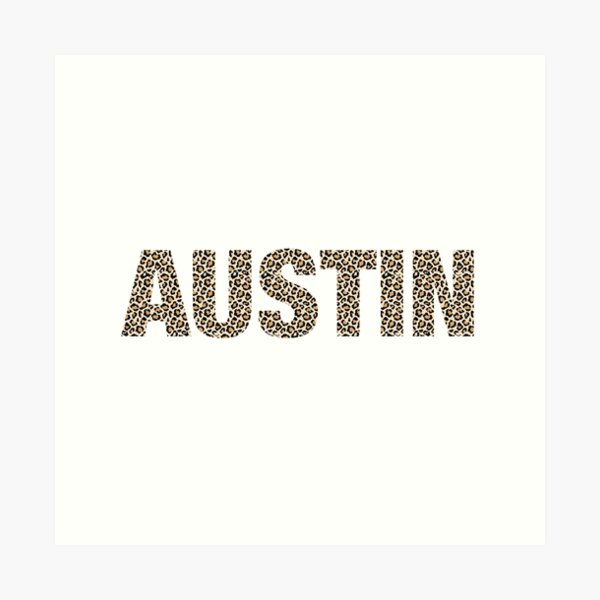 Austin Name Art Austin Name Wall Art For Sale | Redbubble