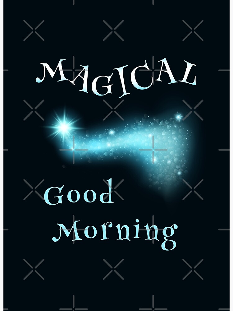 "Blue Magical Good Morning" Poster for Sale by GraffiTimi | Redbubble