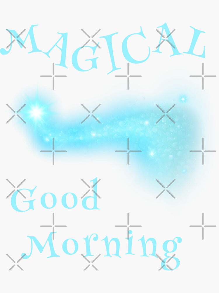 "Blue Magical Good Morning" Sticker for Sale by GraffiTimi | Redbubble