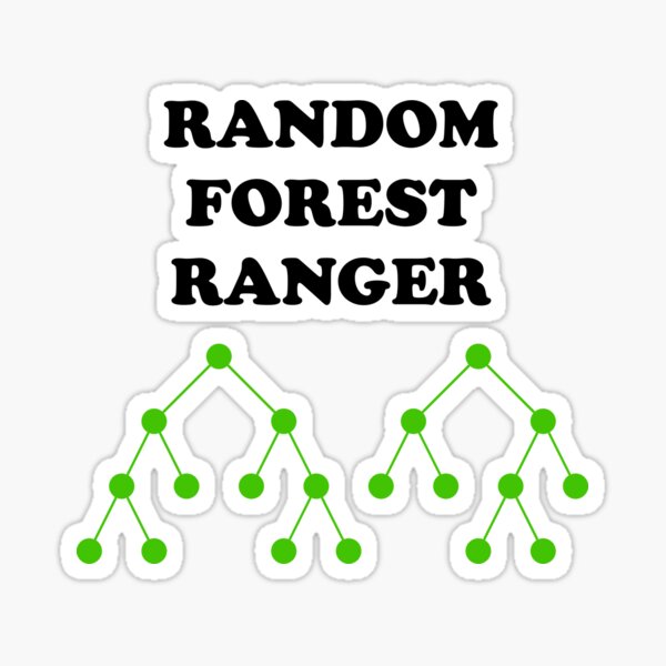 "Random Forest Ranger" Sticker for Sale by TrainTestRepeat | Redbubble