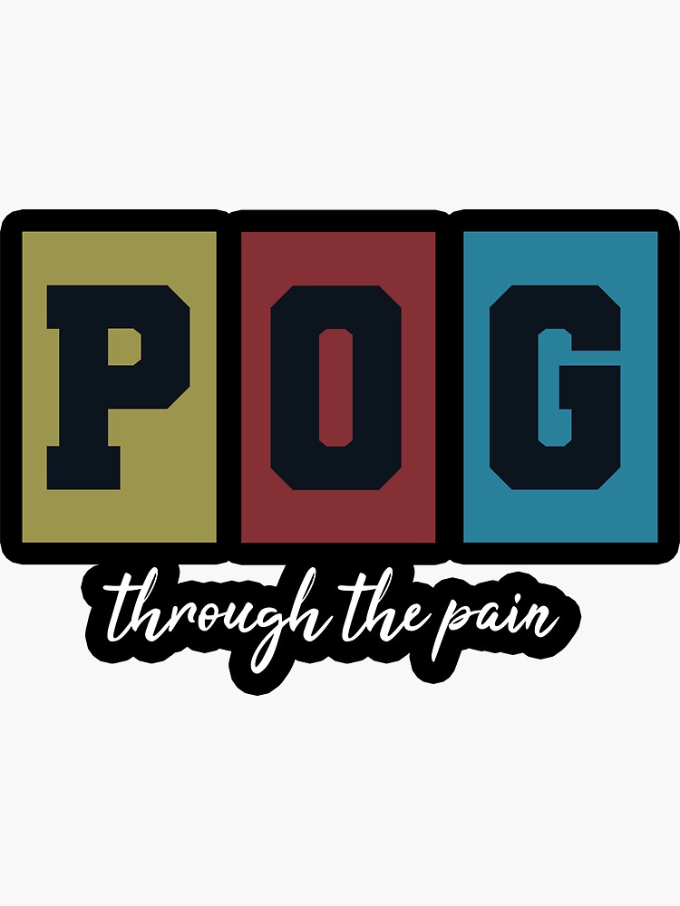 "Pog Through The Pain" Sticker for Sale by Color-Sparkle | Redbubble