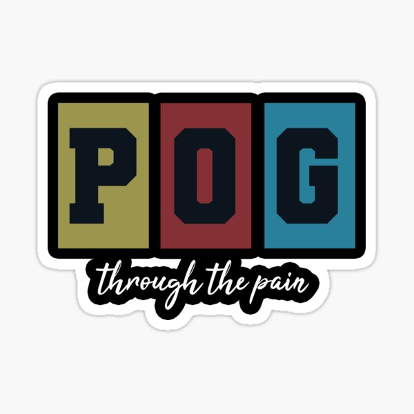 "Pog Through The Pain" Sticker for Sale by Color-Sparkle | Redbubble