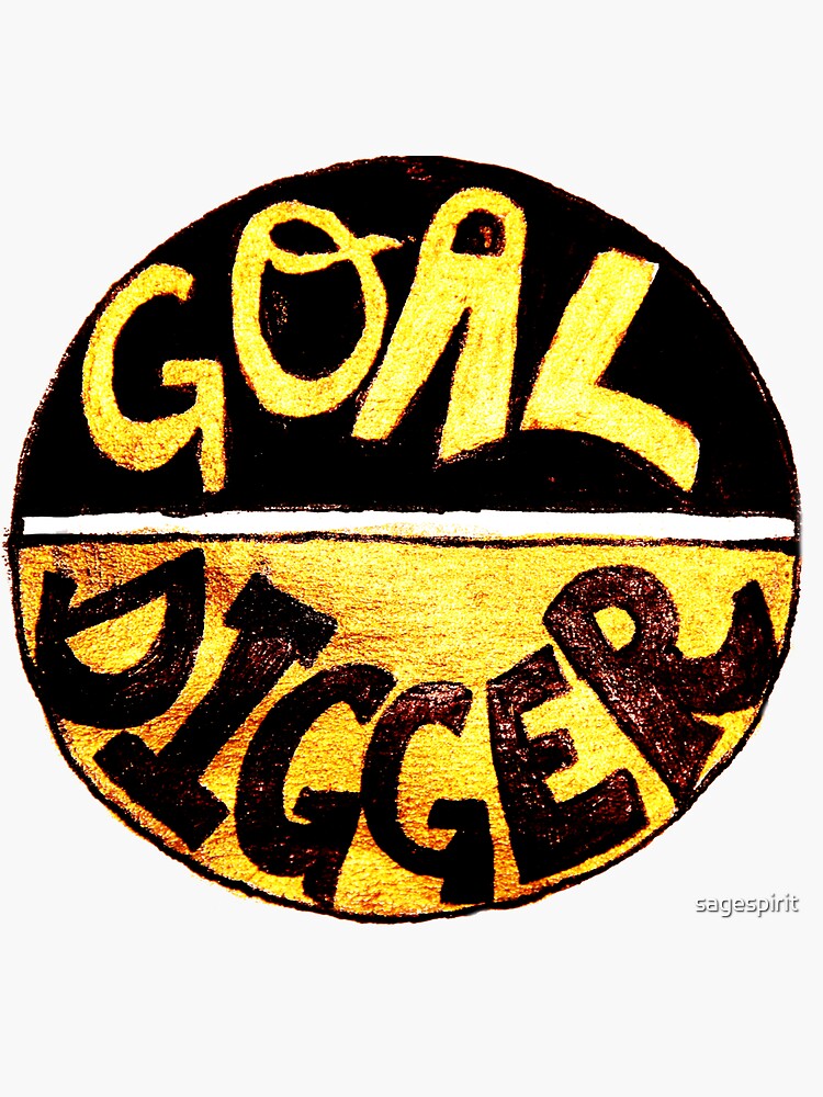 "Goal Digger" Sticker for Sale by sagespirit | Redbubble