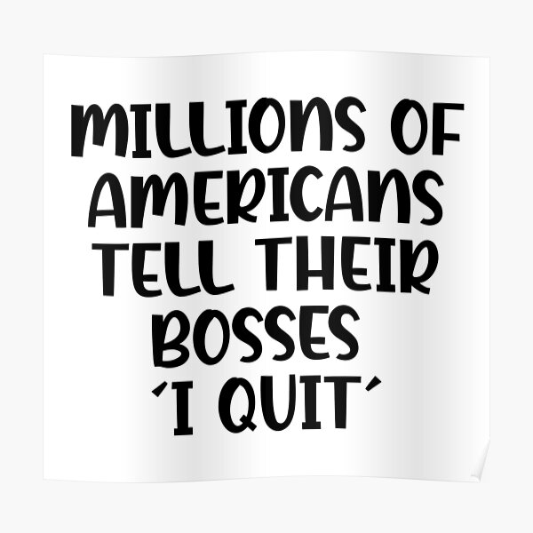 "The Great Resignation" Poster for Sale by max-art-lvl | Redbubble