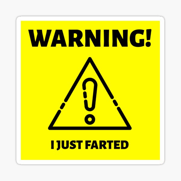 "WARNING! I Just Farted" Sticker for Sale by RevPicks | Redbubble