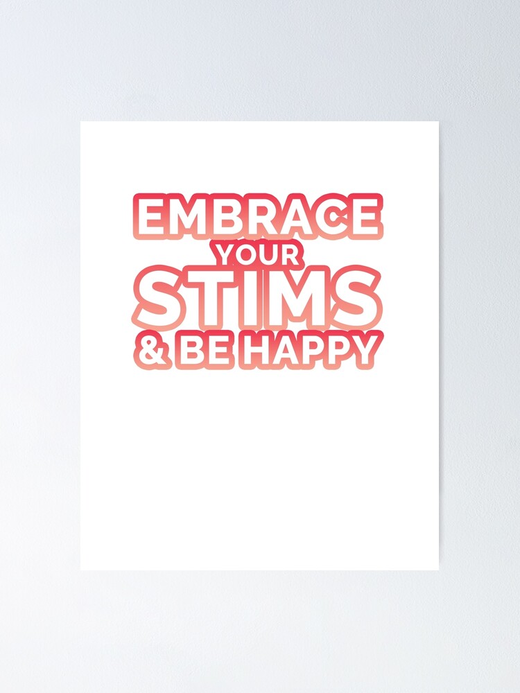 "Embrace your stims & be happy, Autistic pride" Poster by ...