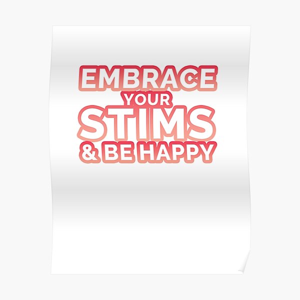 "Embrace your stims & be happy, Autistic pride" Poster by ...