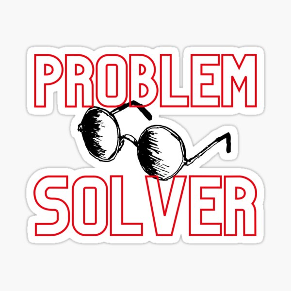 "Problem Solver" Sticker by SPro09 | Redbubble