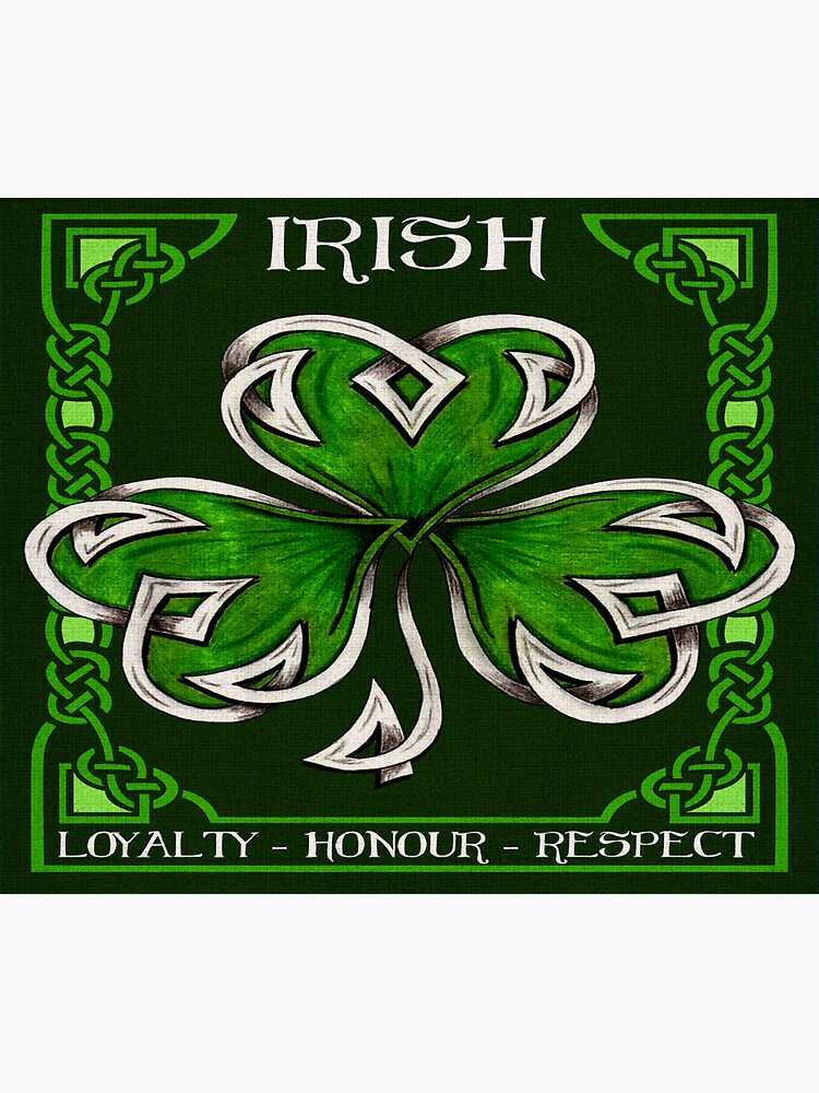 "Irish - Loyalty - Honor - Respect " Sticker by SisileeGift | Redbubble