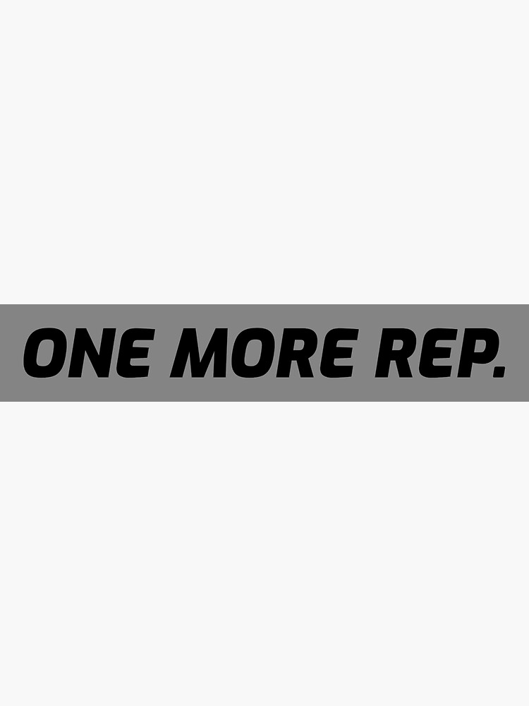 "One More Rep Training and Sports inspired" Sticker for Sale by Sebgus ...