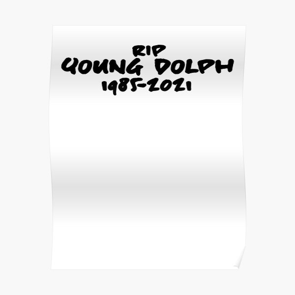 "Rip Young dolph 1985-2021" Poster by TEHAGE | Redbubble