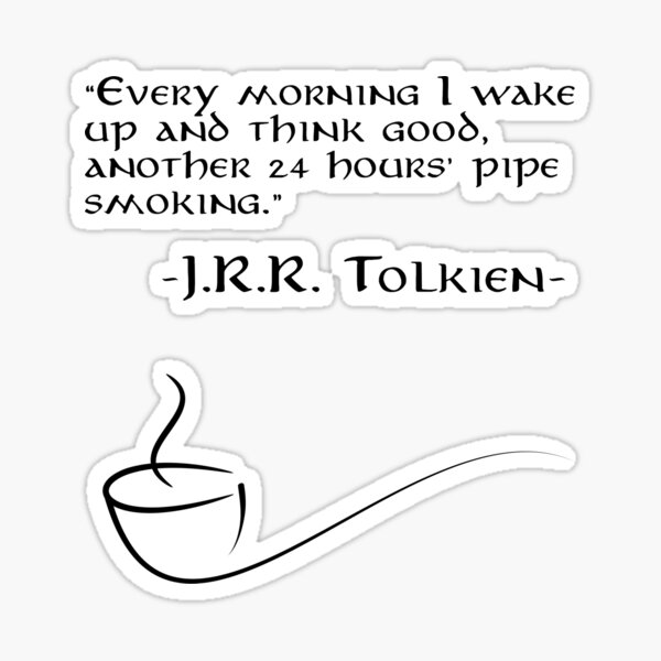 "J.R.R. Tolkien Pipe Quote" Sticker for Sale by PunkRockPagan | Redbubble