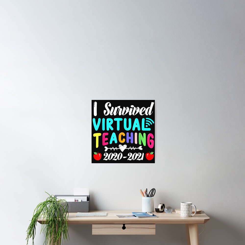 "End Of Year Teacher 2020 2021 I Survived Virtual Teaching" Poster by ...