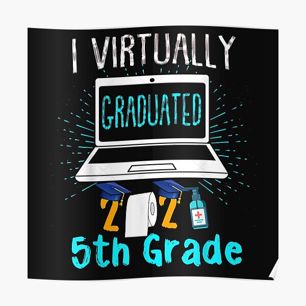 "I almost graduated from the 2021 5th Grade Graduation Class." Poster ...