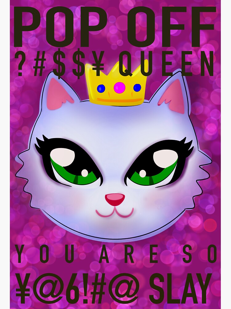 "Pop off queen you are so slay" Sticker for Sale by AtlanticArt227 ...