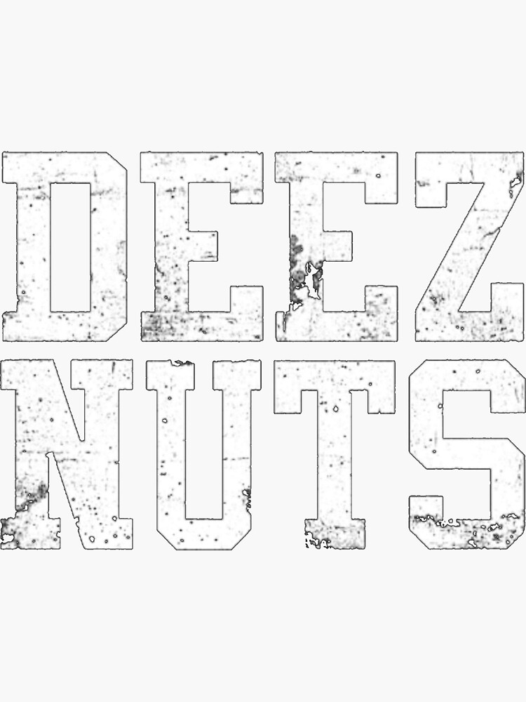 "DEEZ NUTS" Sticker for Sale by dasonupuis | Redbubble