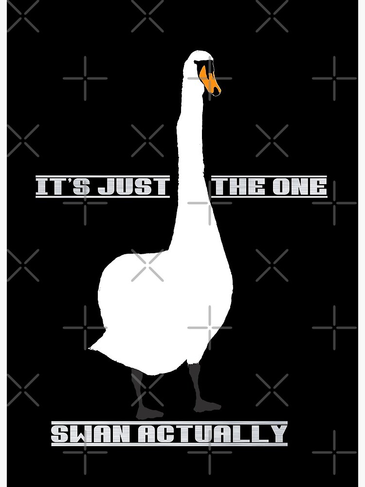 "It's just the one swan actually police meme" Art Board Print for Sale ...