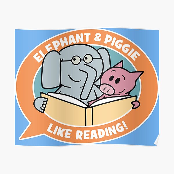 "the elephant and piggie" Poster for Sale by BloogaFruk | Redbubble