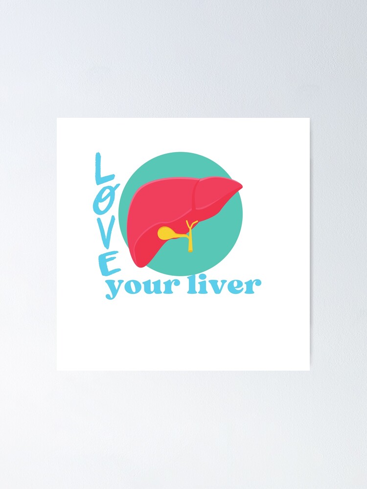 "Love your liver" Poster for Sale by Christin4 | Redbubble