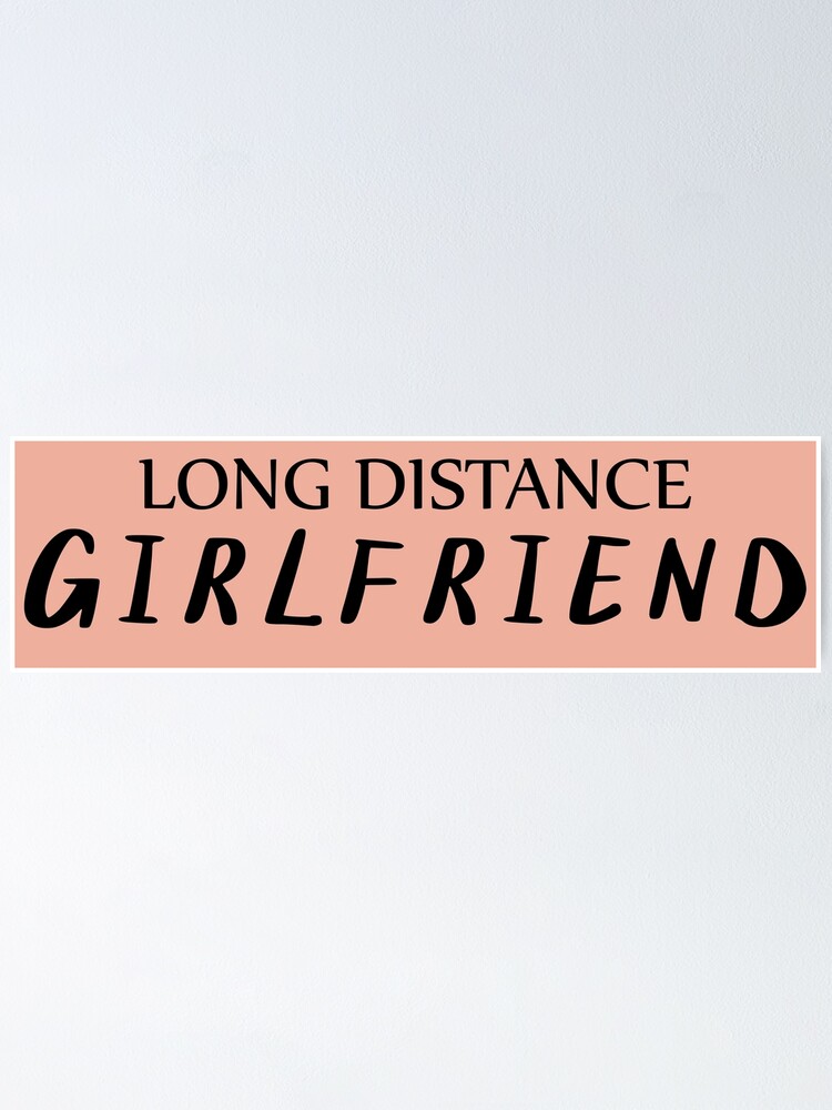 "Long Distance Girlfriend, LDR Love, LDR Girlfriend Gift" Poster for ...