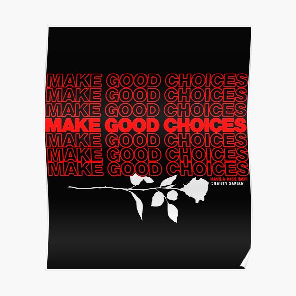 "Bailey Sarian Merch Make Good Choices " Poster for Sale by ...