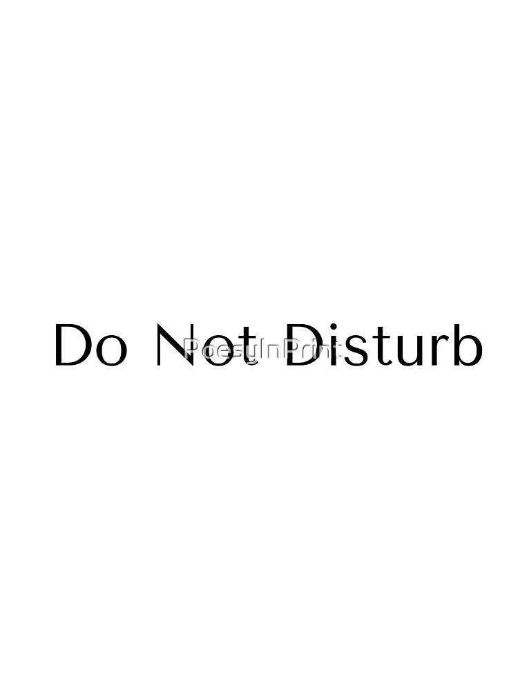 "Do Not Disturb" Sticker by PoesyInPrint | Redbubble