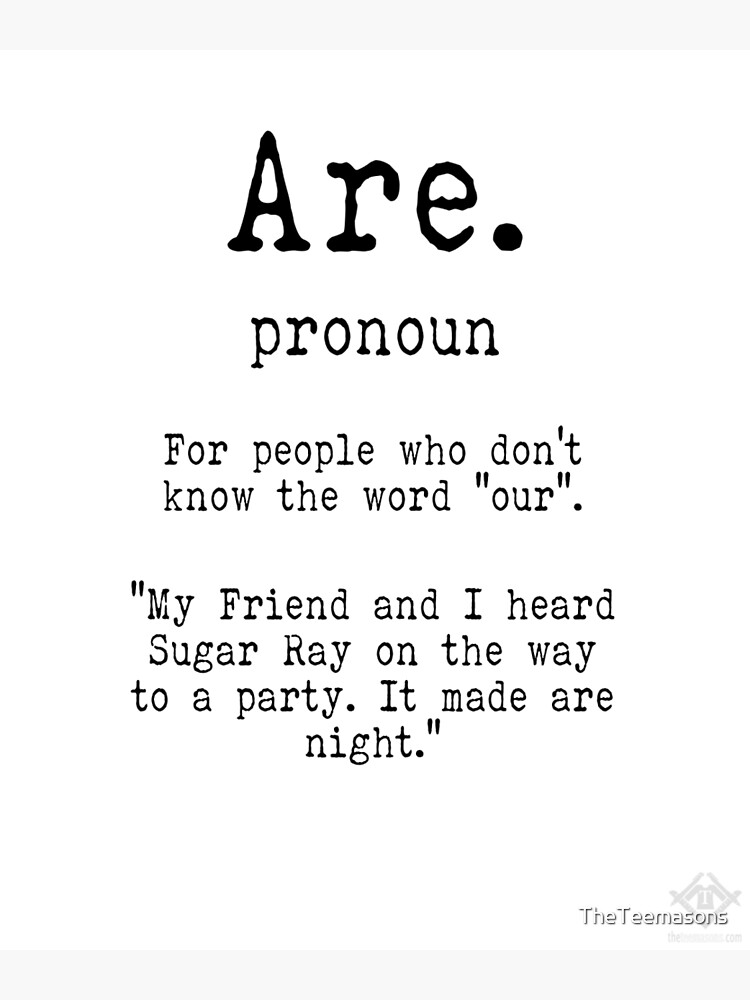 ""Are" Common use definition " Poster for Sale by TheTeemasons | Redbubble