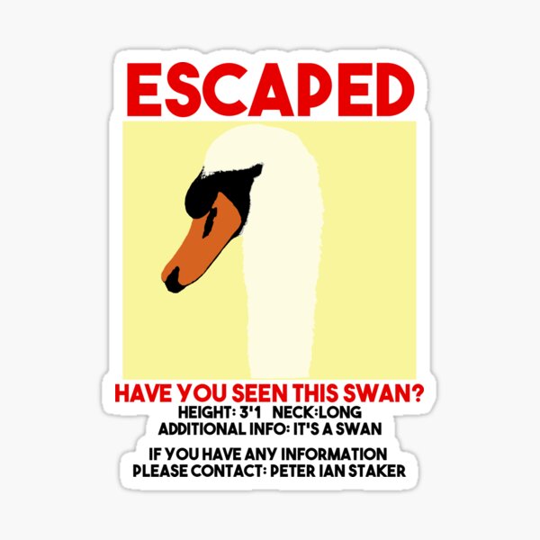 "Escaped swan film quote police meme" Sticker for Sale by Captain ...