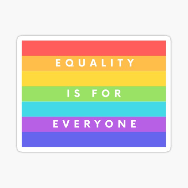"We're All Equal " Sticker for Sale by Mowglistore01 | Redbubble