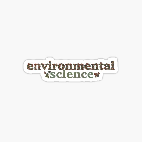 "environmental science w. flowers" Sticker for Sale by tvelg | Redbubble