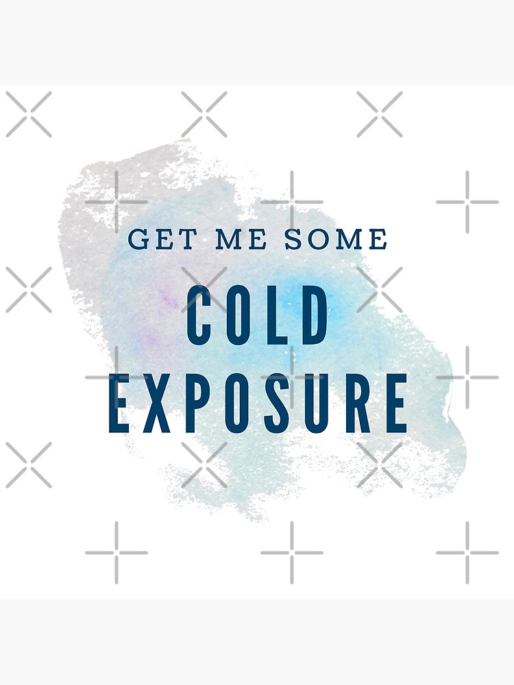 "Get Me Some Cold Exposure - Wild Swimming" Poster for Sale by ...