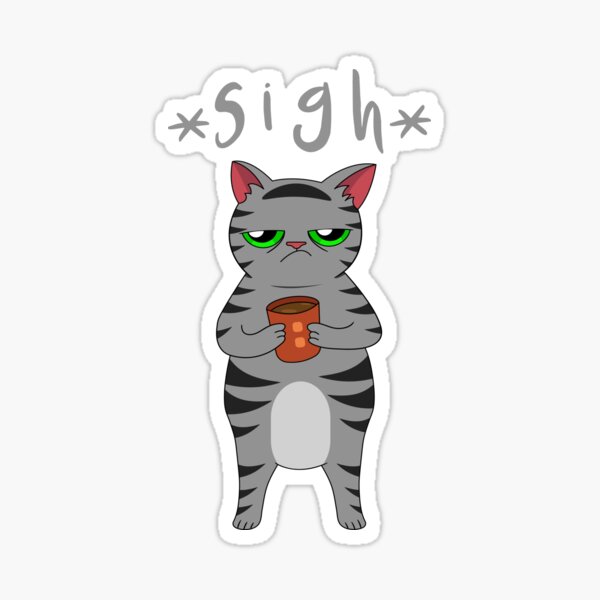 "Funny Tired Cat Sighing and Drinking Coffee " Sticker for Sale by ...