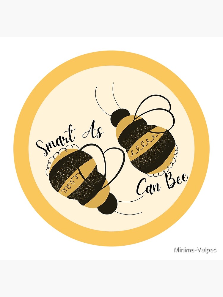 "Smart As Can Bee" Poster for Sale by Minima-Vulpes | Redbubble