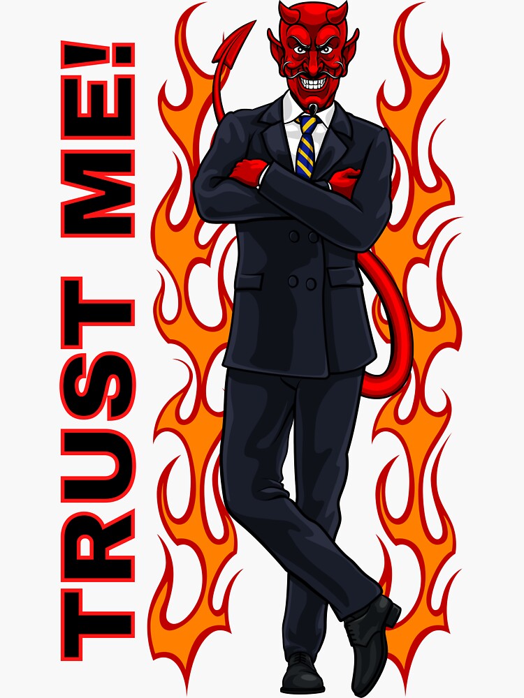 "Trust me devil in a suit." Sticker for Sale by SittingPrinttee | Redbubble