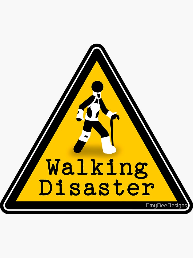 "Walking Disaster " Sticker for Sale by EmyBeeDesigns | Redbubble
