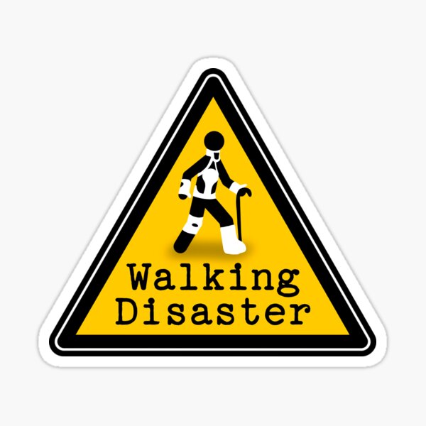 "Walking Disaster " Sticker by EmyBeeDesigns | Redbubble
