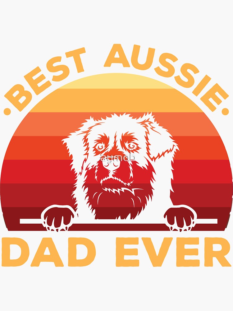 "Best Aussie Dad Ever Shirt, Aussie Dad Shirt, Australian Shepherd Dad ...