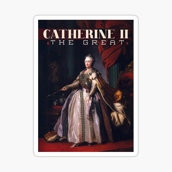 "Catherine The Great Of Russia - Catherine II" Sticker for Sale by ...