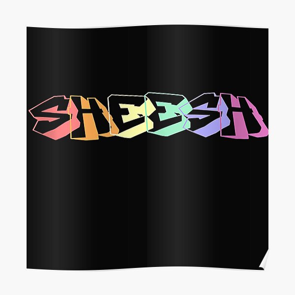 "Sheesh Meme Gift Swag" Poster for Sale by ErcanDogan | Redbubble