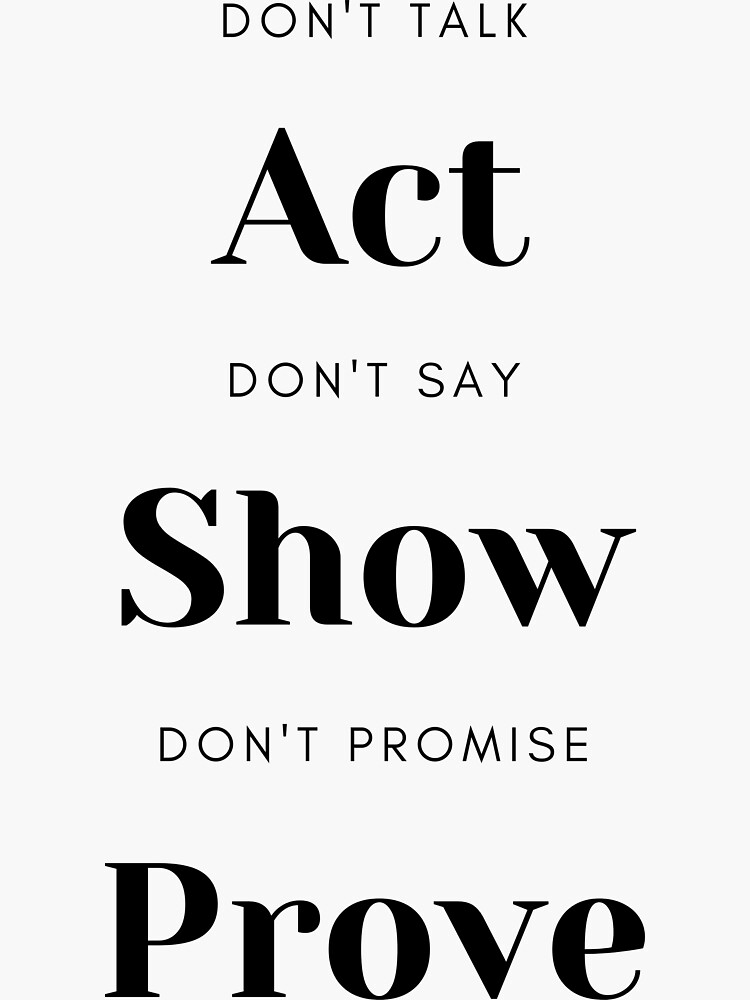 "Act Show Prove" Sticker for Sale by sneaky-tees | Redbubble