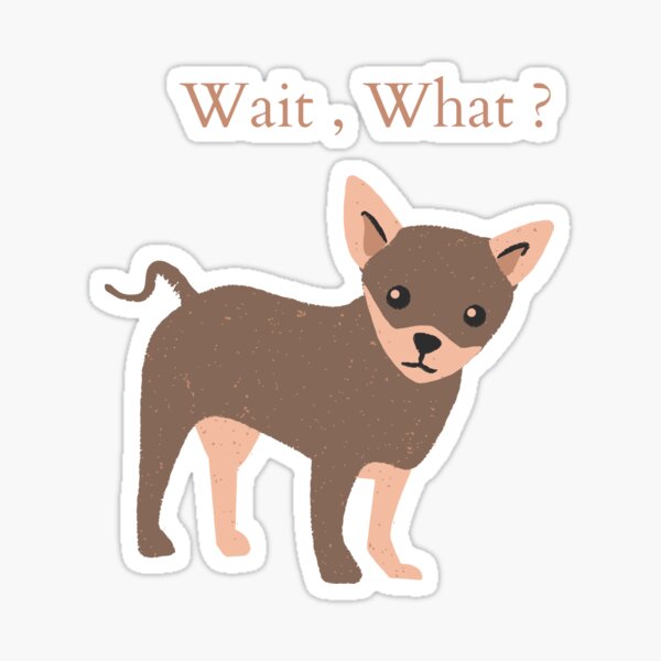 "Wait , What ?" Sticker by Arunmagicworld | Redbubble